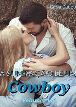 Leia A superação de um Cowboy (Série Cowboys vl. 4/5) 1 Online | Melolo