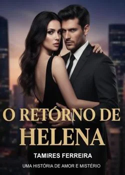 Leia a Web Novel O Retorno de Helena Online | Melolo